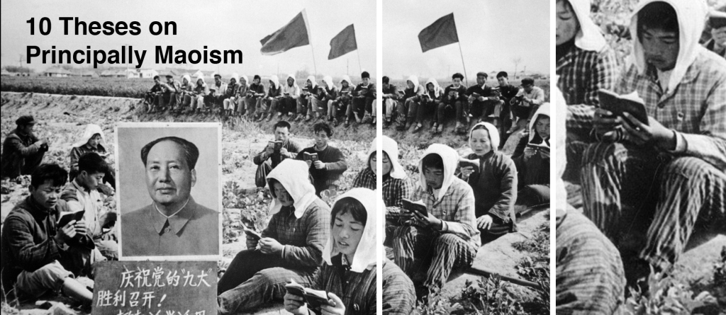 10 Theses on Principally Maoism – Struggle Sessions Preservation Project